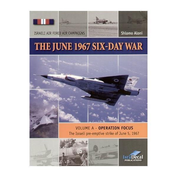 The June 1967 Six-Day War #1 Operation Focus
